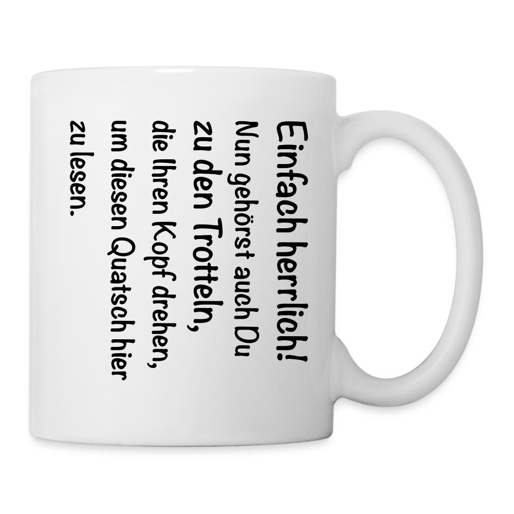 Tasse - Einfach herrlich! Nun gehörst auch Du zu den... – ShirtCamp by ...
